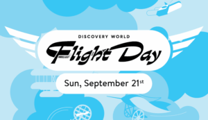 Flight Day - Discovery World